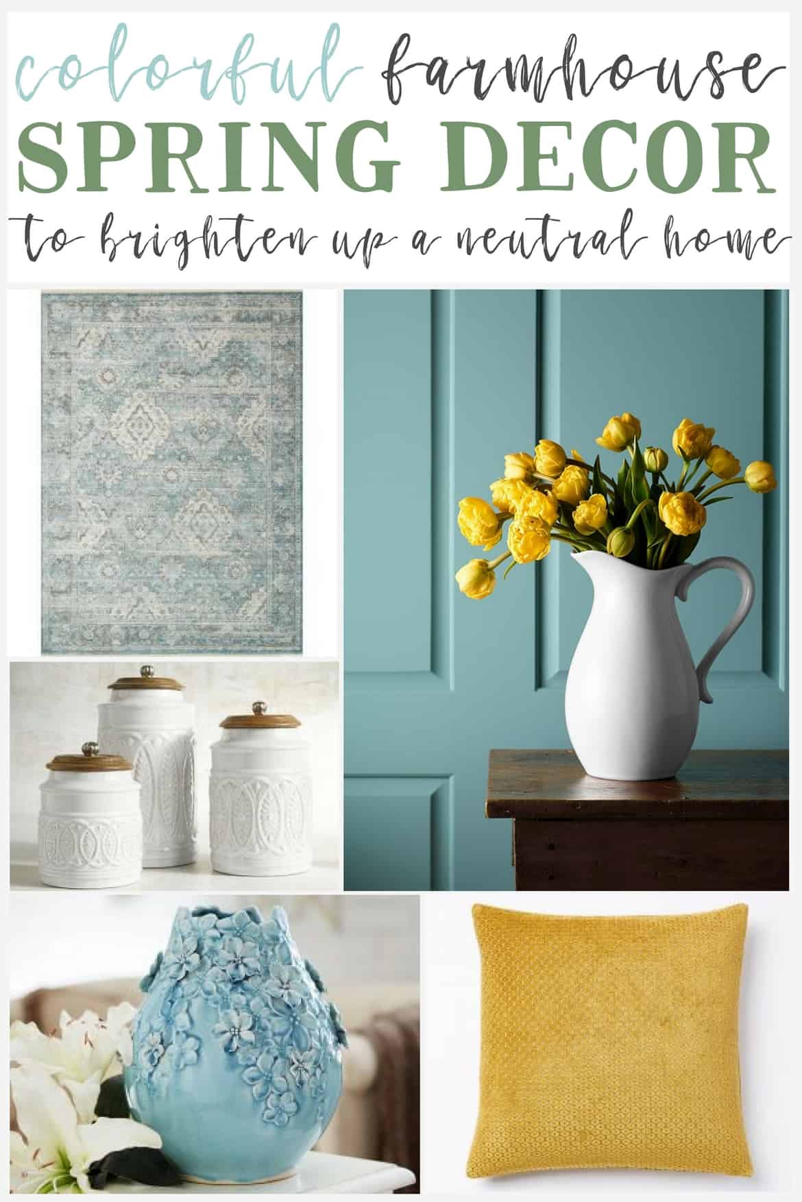 Colorful Farmhouse Spring Decor to Brighten Any Neutral Space - The ...